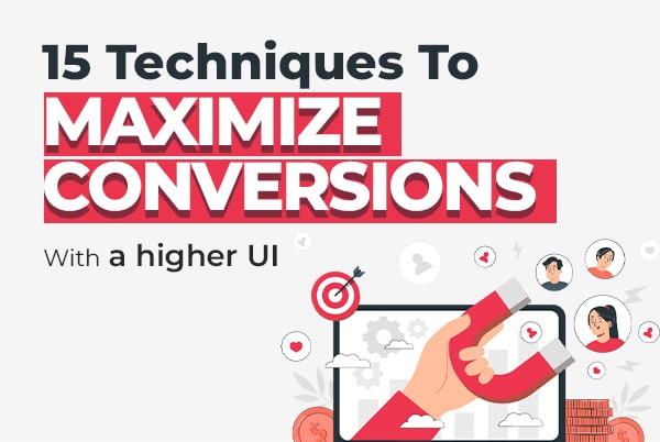15 Techniques to Maximize Conversions With a Higher UI - Olio Global AdTech 15 Techniques to Maximize Conversions With a Higher UI - Olio Global AdTech